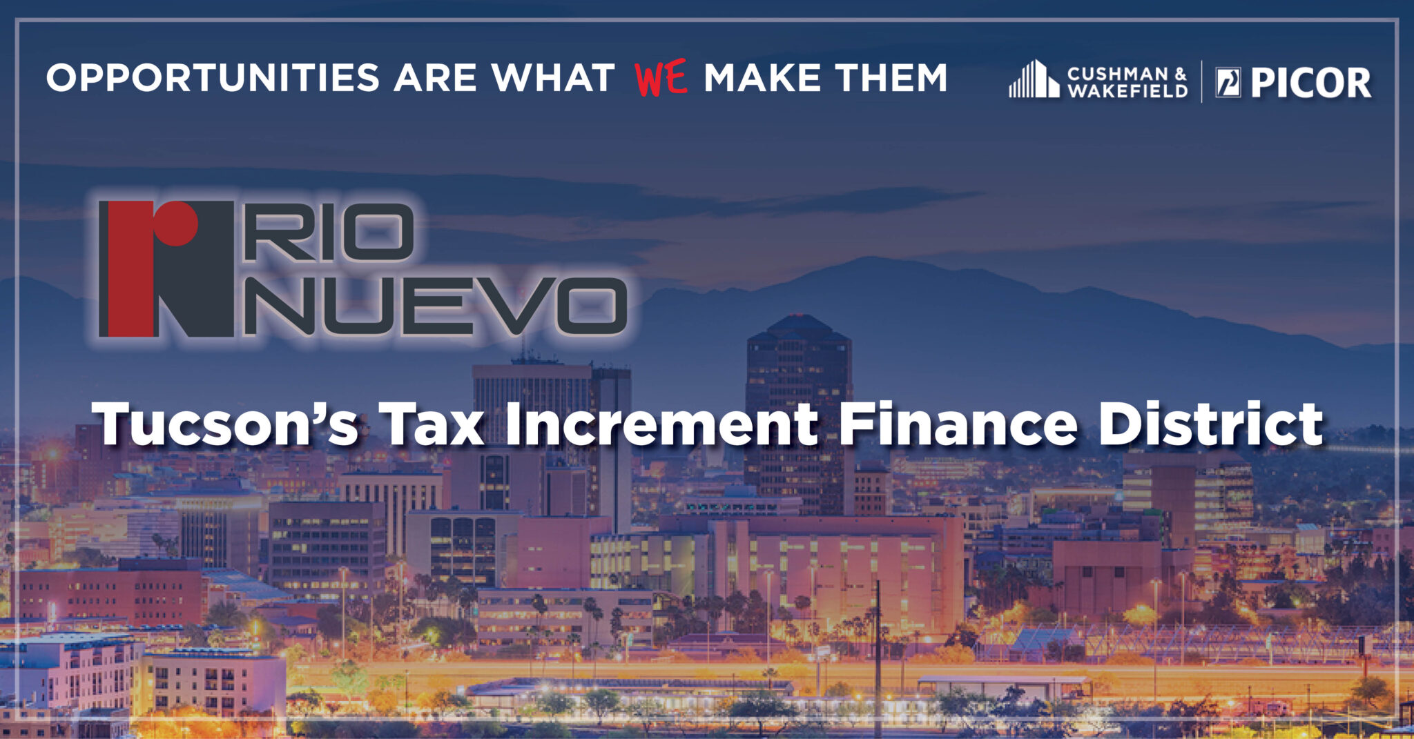 Rio Nuevo – Tucson’s Tax Increment Finance District - C&W | PICOR